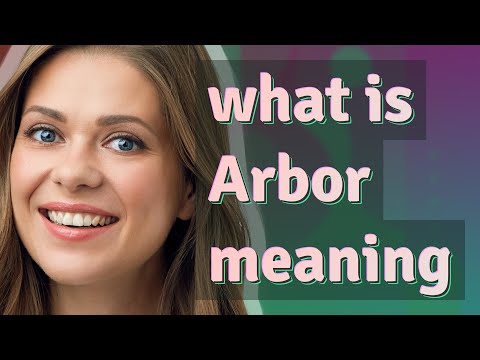 Arbor | meaning of Arbor