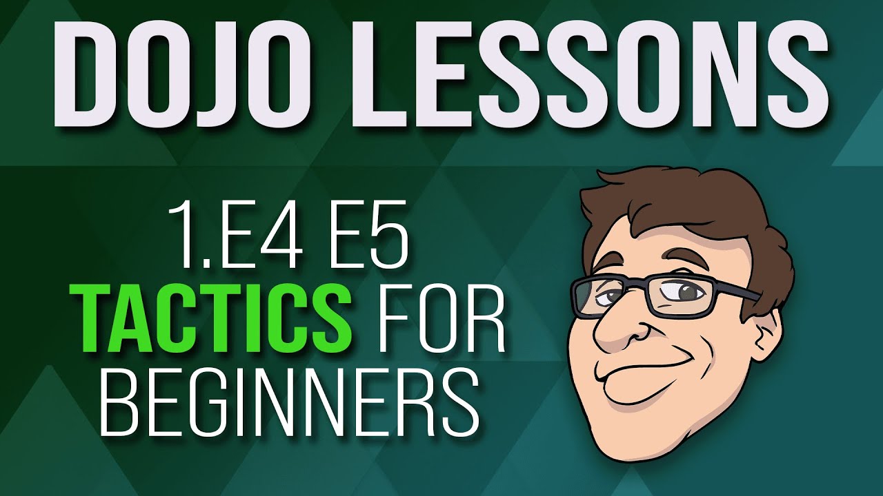 1.e4 e5 Tactics for Beginners w/ Cjang (951) | Dojo Lessons