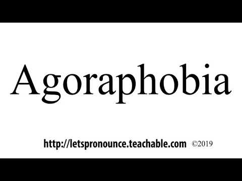 How to Pronounce Agoraphobia