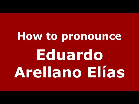 How to pronounce Eduardo Arellano Elías (Mexico/Mexican Spanish) - PronounceNames.com