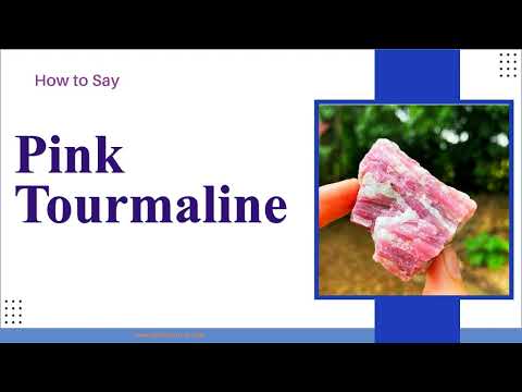 How to Say (Pink Tourmaline) In British