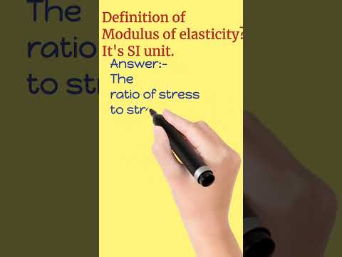 Definition of Modulus of Elasticity? Write it's SI unit./#shabbseducation/#definition