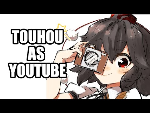 Touhou Characters if They Had Youtube Channels