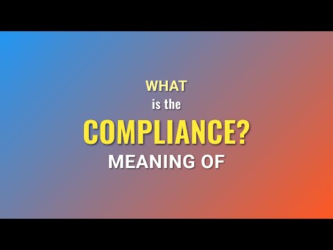What is the meaning of Compliance?