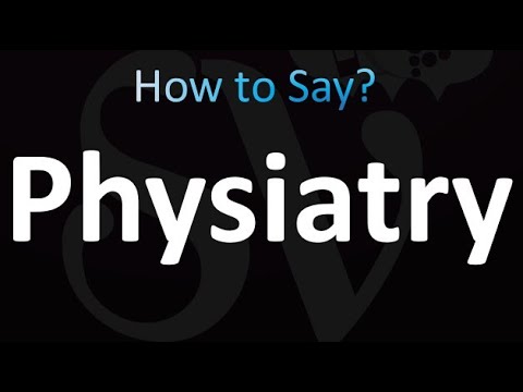 How to Pronounce Physiatry (Correctly!)