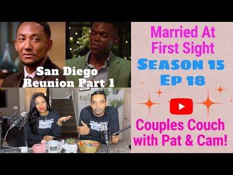 REVIEW| Married At First Sight SAN DIEGO Season 15 Reunion Part 1 | Couples Couch with Pat & Cam