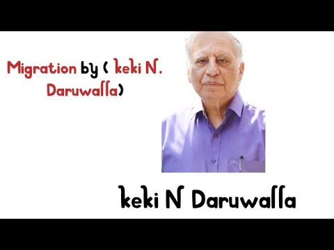 Migration//keki N. Daruwalla// full explanation in hindi//urdu @Intellectvibes1