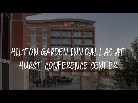 Hilton Garden Inn Dallas At Hurst Conference Center Review - Hurst , United States of America