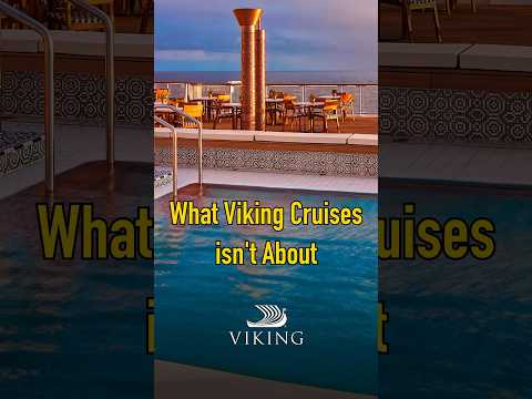 What Viking Ocean Cruises isn't About