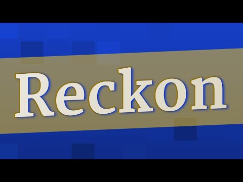 RECKON pronunciation • How to pronounce RECKON