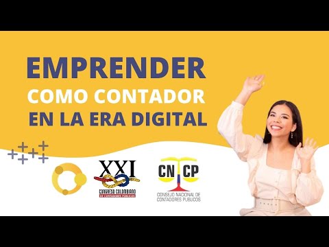 ¿Cómo EMPRENDER en la era digital si soy CONTADOR PÚBLICO? | Consejo Nacional de Contadores Públicos