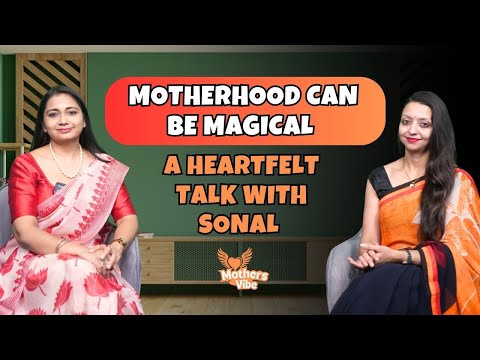 Motherhood Can Be Magical – A Heartfelt Talk with Sonal Agarwal Rawat