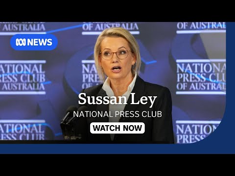 IN FULL: Opposition Leader Sussan Ley addresses National Press Club | ABC NEWS