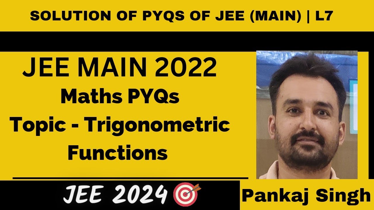 PYQs JEE Main 2022 solution,L7 Topic-Trigonometric Functions| #mathematics#maths #jeemain2024#iitjee