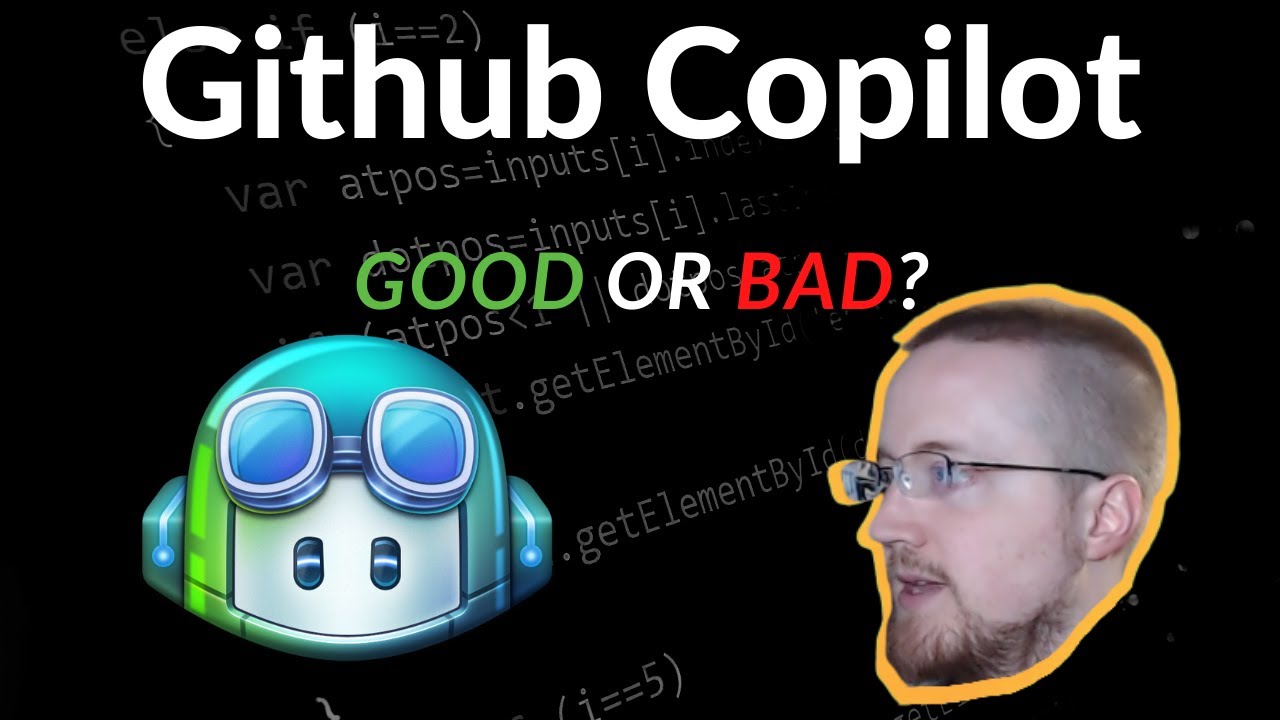 Github Copilot: Good or Bad?