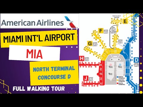 AMERICAN AIRLINES WALKING TOUR OF THE NORTH TERMINAL MIAMI INT'L AIRPORT (MIA) CONCOURSE D, GATES D.