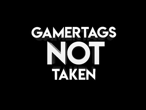 4LETTER GAMERTAGS (NOT TAKEN OCTOBER 2018)