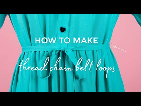 HOW TO MAKE THREAD CHAIN BELT LOOPS