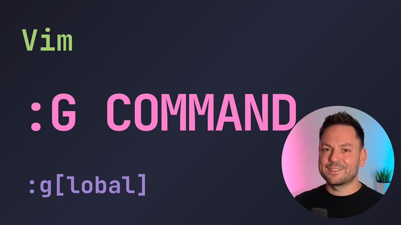 Mastering The :g Command - Vim Tips & Tricks