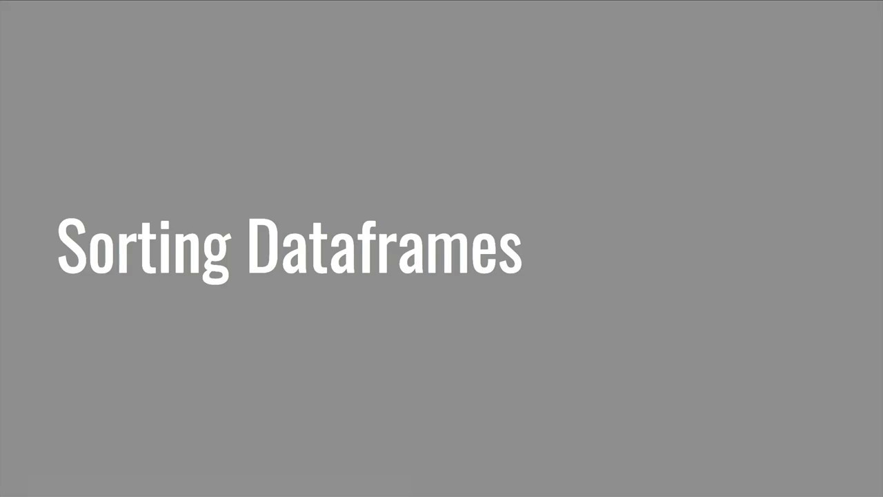 4.11 Sorting Dataframes