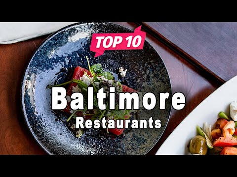 Top 10 Restaurants to Visit in Baltimore, Maryland | USA - English