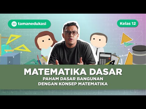 Paham Dasar Bangunan Dengan Konsep Matematika Ini! - Matematika Wajib SMA Kelas 12