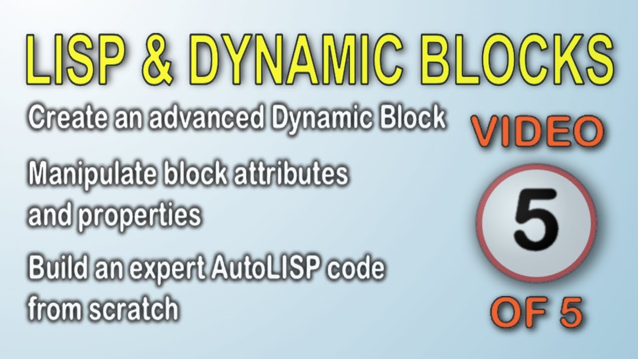 AutoLISP & Dynamic Blocks - Part 5