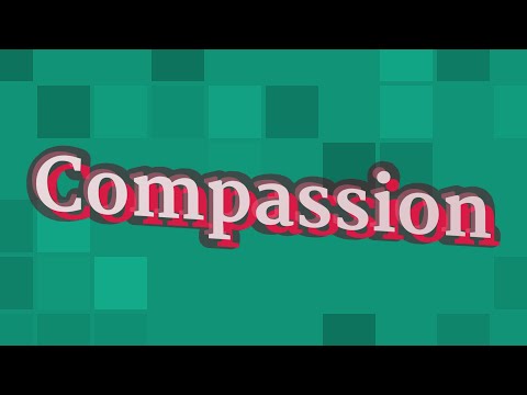 COMPASSION pronunciation • How to pronounce COMPASSION