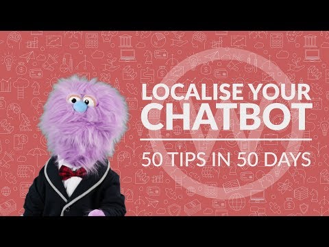 Tip 25: Localise your chatbot | 50 tips in 50 days