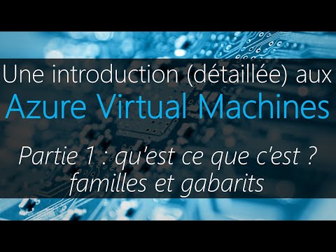 [Vidéos] Une introduction détaillée aux machines virtuelles dans Azure ...