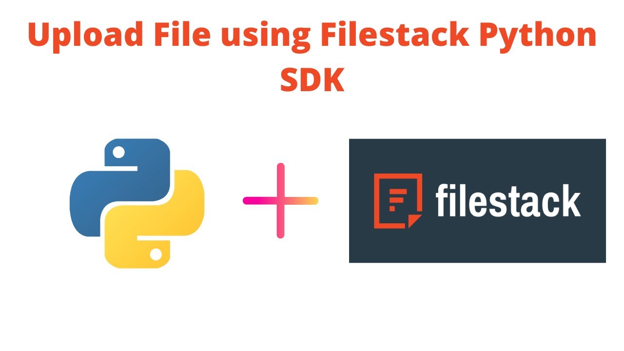 Upload File using Filestack Python SDK