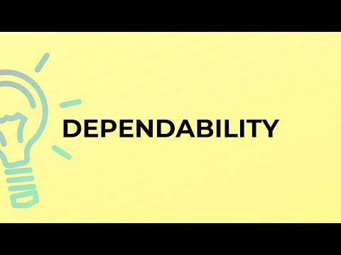 What is the meaning of the word DEPENDABILITY?
