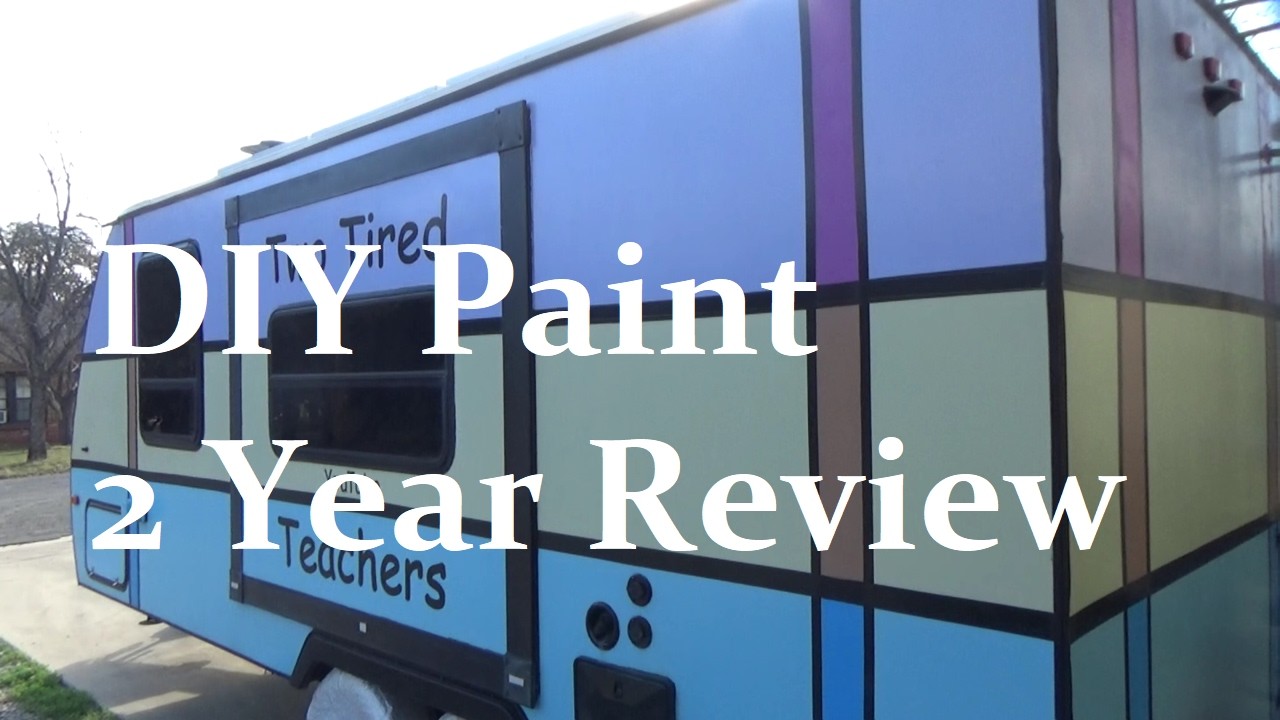 RV DIY Paint Job, 2 Year Review