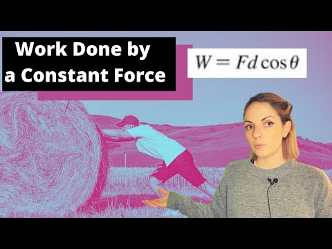 WORK DONE BY A CONSTANT FORCE - Part 1 of 5 (Energy)