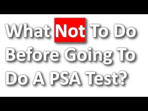 What NOT To Do Before Going To Do A PSA Test?