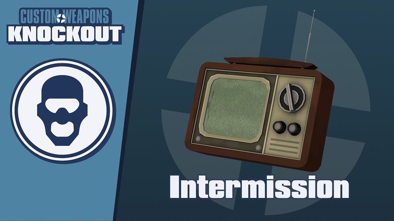 TF2C: Custom Weapons: Knockout Demonstration - Intermission