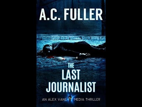 The Last Journalist - A.C. Fuller 2 (AudioBook)