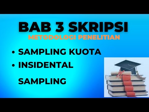 Cara Pengambilan Sampel Kuota dan Insidental Sampling - Metode Penelitian Survey