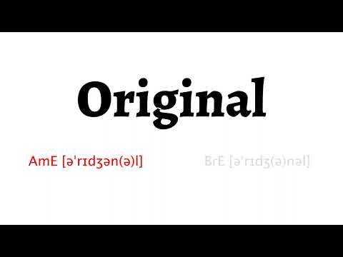 How to Pronounce original in American English and British Englishoriginal