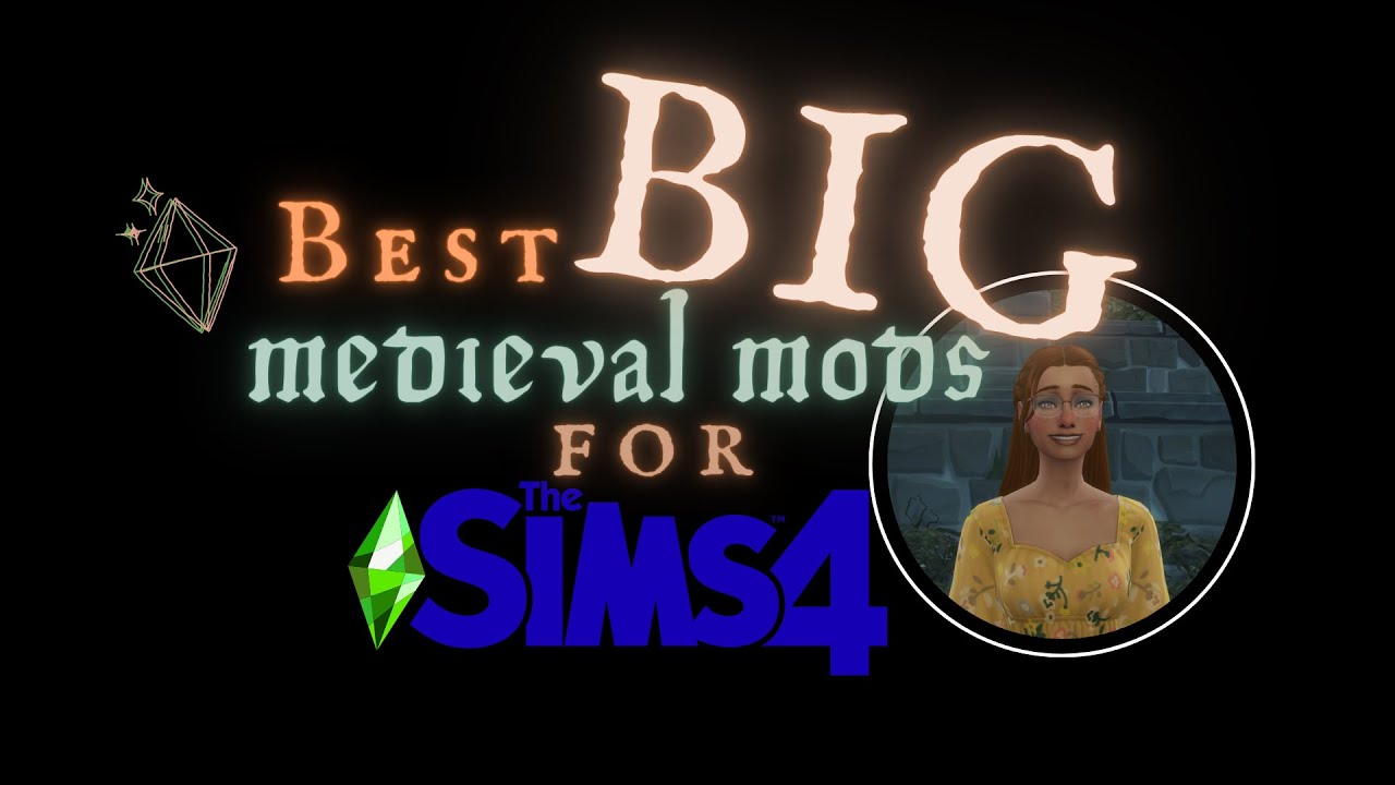 Sims 4 Best *Big* Medieval Mods
