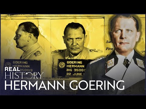 Hermann Goering: Ace Pilot, Aristocrat, Nazi Psychopath | True Evil | Real History