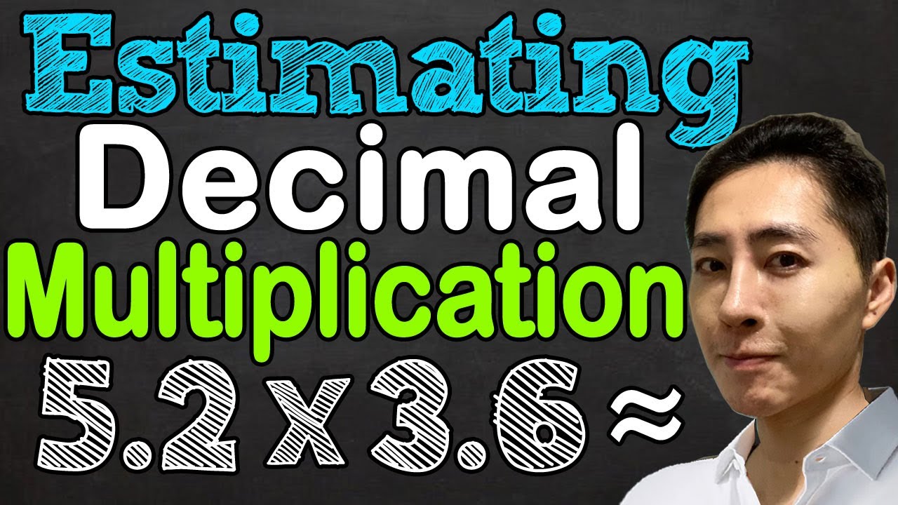 Estimate Decimal Multiplication | Decimal Products Estimate