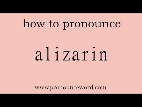 alizarin: How to pronounce alizarin in english (correct!).Start with A. Learn from me.