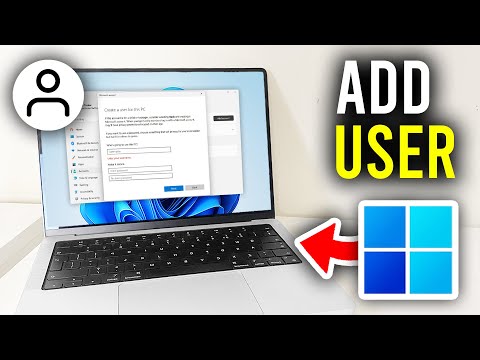 How To Add User Account In Windows 11 - Full Guide