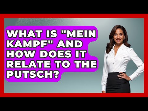 What Is "Mein Kampf" And How Does It Relate To The Putsch? - Germany Made Simple