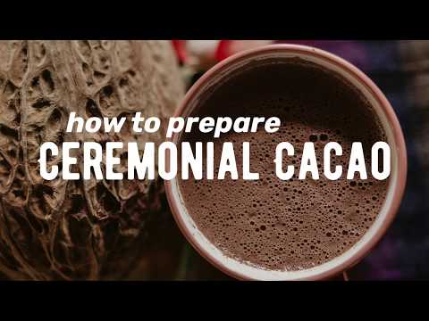 HOW TO PREPARE CACAO / Ceremonial Guatemalan Cacao