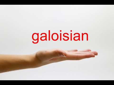 How to Pronounce galoisian - American English