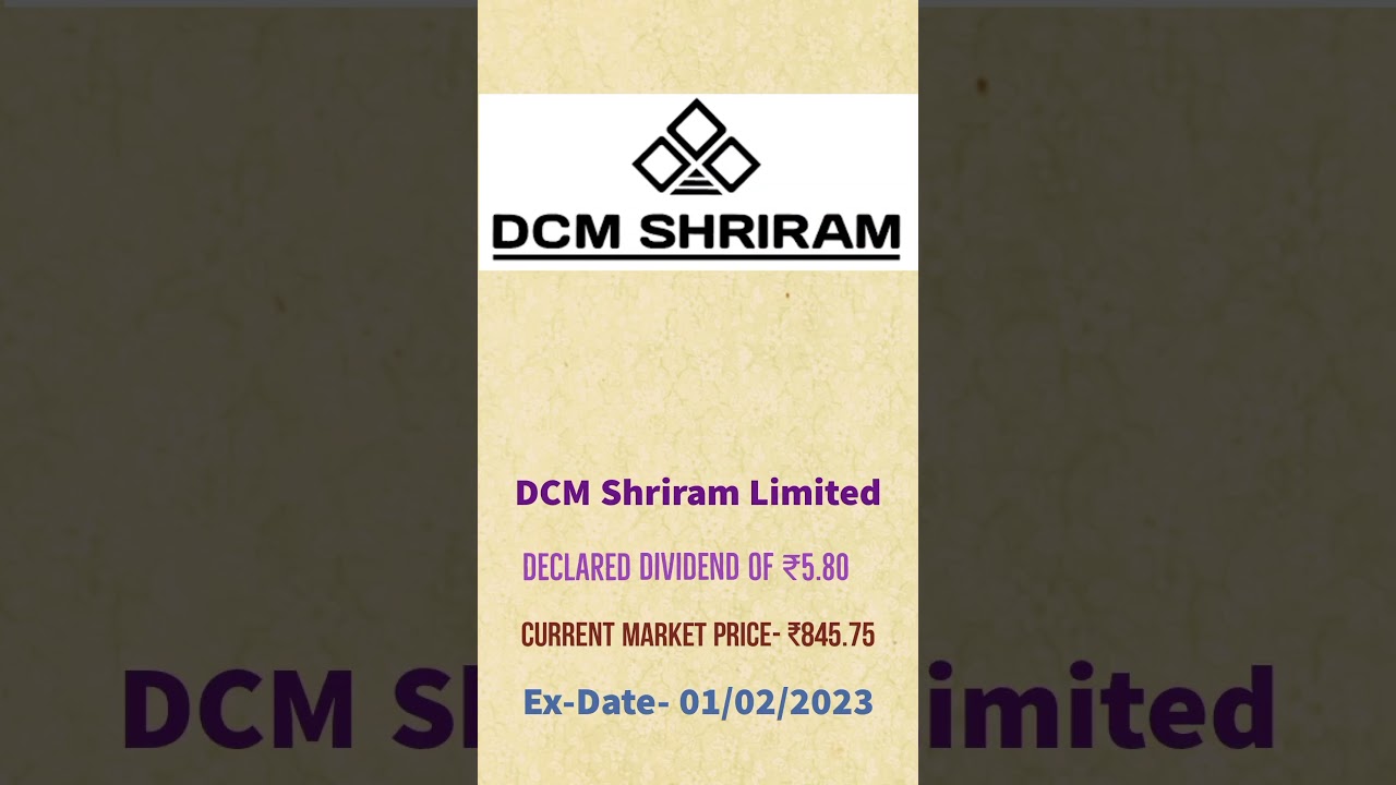 DCM. Shriram Ltd Dividend