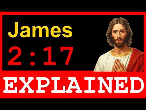 James 2:17 Explained - Faith Without Works Is Dead?