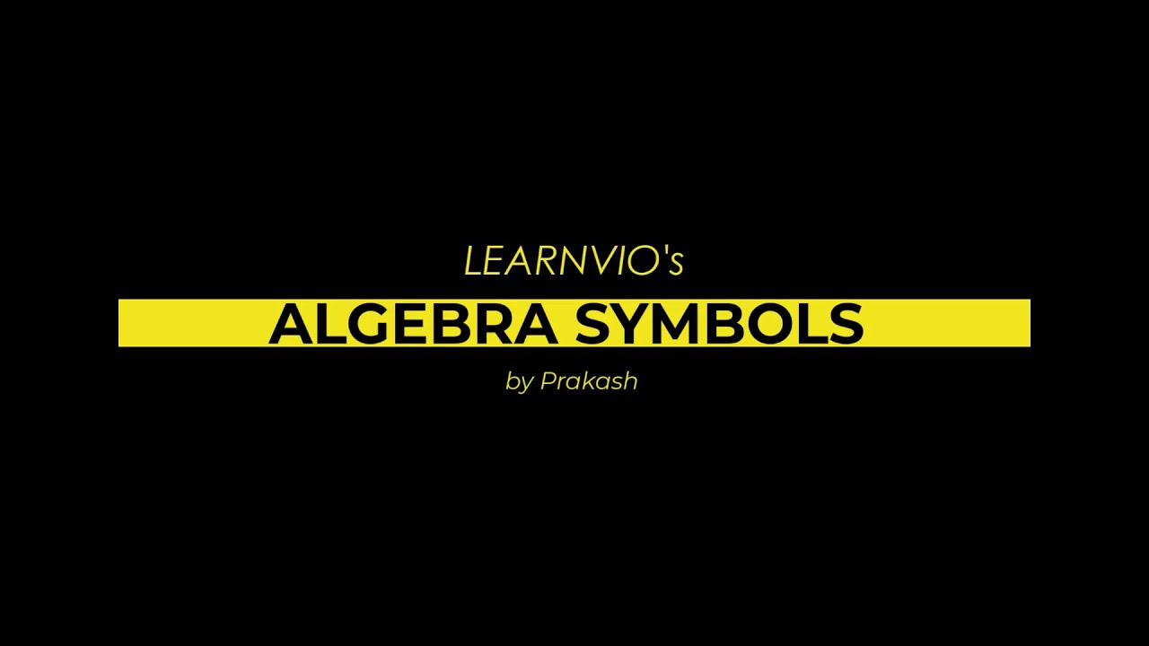 Algebra Symbols | Basic | Concept | Formulae |  Introduction